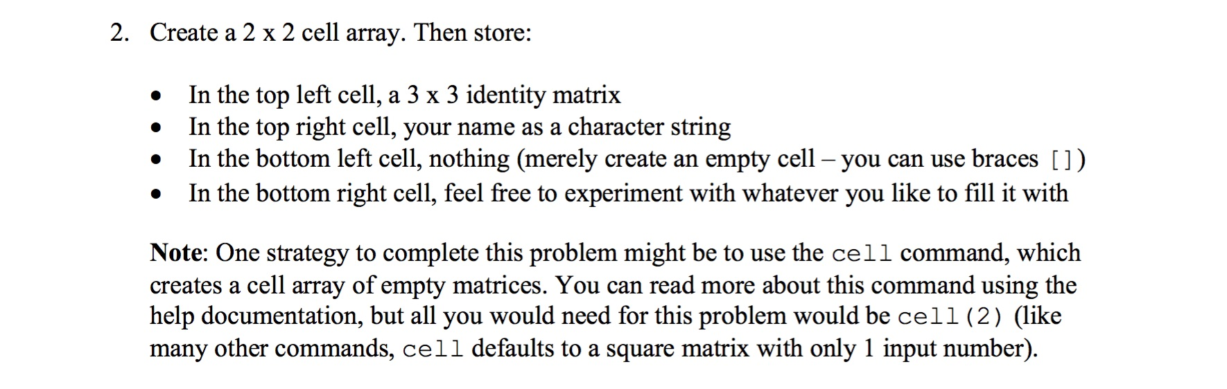 Solved Create a 2 Times 2 cell array. Then store: In the | Chegg.com