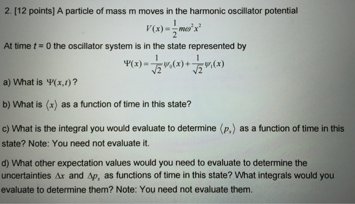 Solved A particle of mass m moves in the harmonic oscillator | Chegg.com
