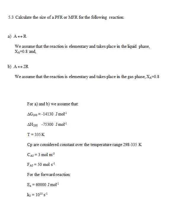 5.3 Calculate the size of a PFR or MFR for the | Chegg.com