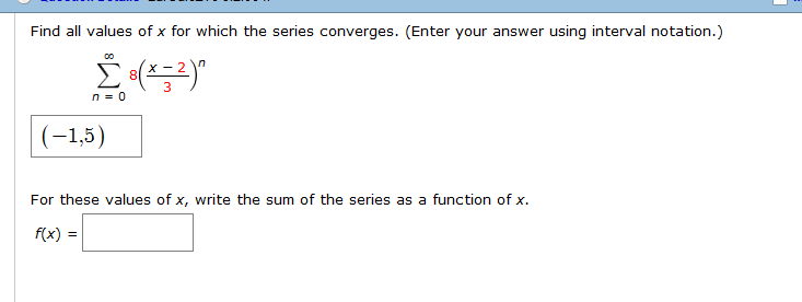Solved Find all values of x for which the series converges. | Chegg.com