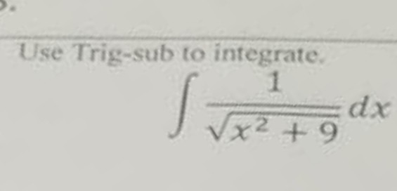 Solved Use Trig-sub to integrate. | Chegg.com
