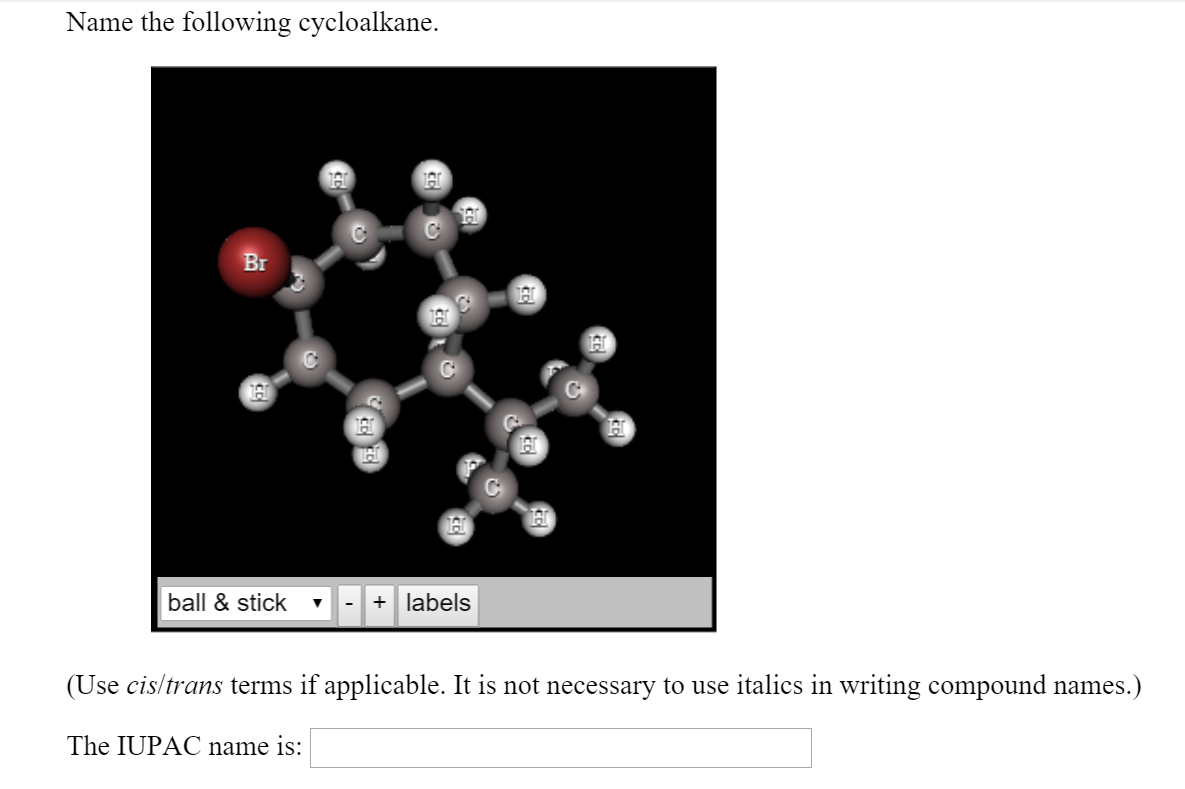 Solved Name the following cycloalkane. (Use cis/trans terms | Chegg.com