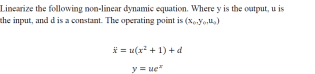 Linearize the following non-linear dynamic equation. | Chegg.com