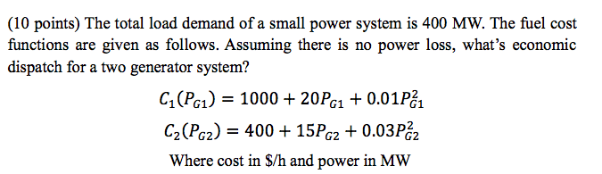 Solved The total load demand of a small power system is 400 | Chegg.com
