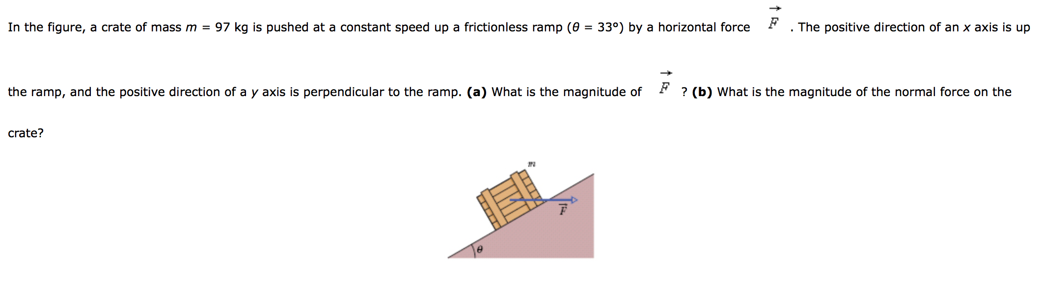 Solved In the figure, a crate of mass m = 97 kg is pushed at | Chegg.com