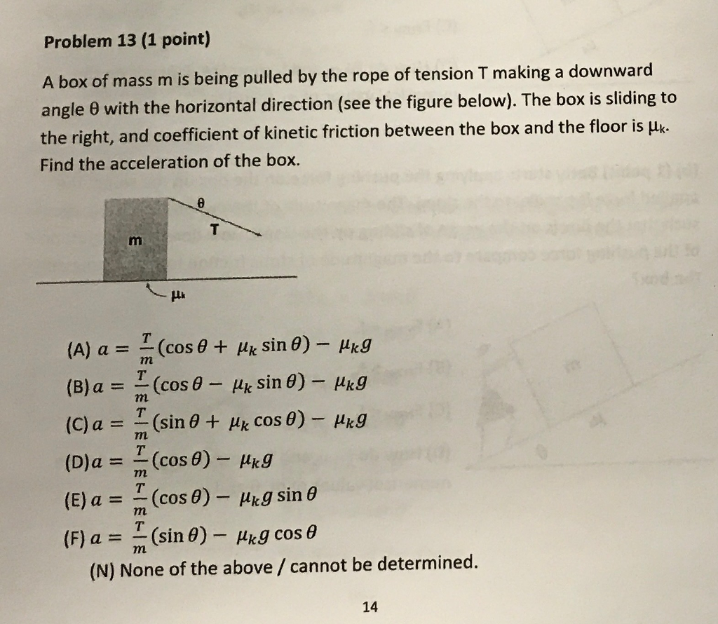 Solved Problem 13 (1 point) A box of mass m is being pulled | Chegg.com