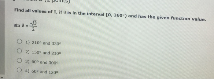 Solved Find all values of theta, if theta is in the interval | Chegg.com