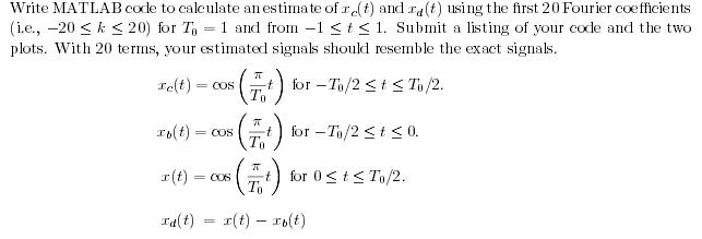 Solved Write MATLAB code to calculate an estimate of xc(t) | Chegg.com