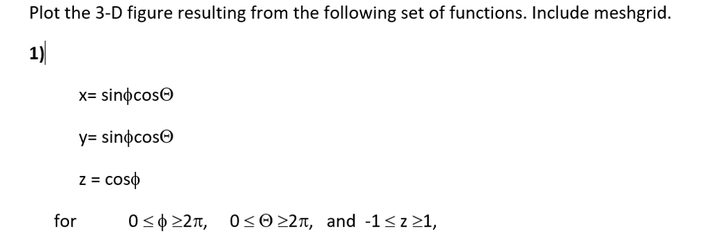 Solved Plot The 3 D Figure Resulting From The Following Set