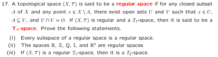 Solved 17. A topological space (X, T) is said to be a | Chegg.com