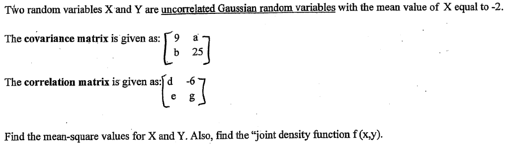 Solved Two random variables X and Y are uncorrelated | Chegg.com Solved Two random variables X and Y are uncorrelated | Chegg.com