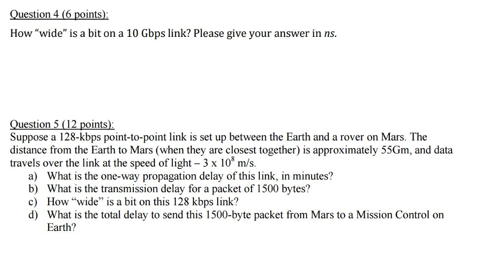 Solved How "wide" is a bit on a 10 Gbps link? Please give | Chegg.com