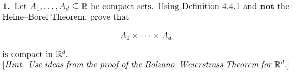 Solved 1. Let Ai,...,Ad CR be compact sets. Using Definition | Chegg.com