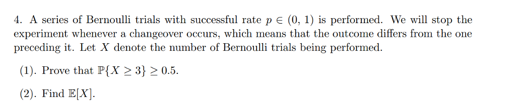 Solved 4. A series of Bernoulli trials with successful rate | Chegg.com
