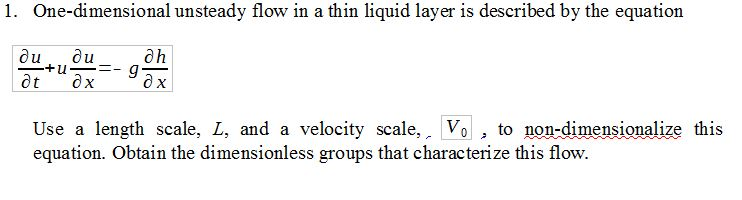 Solved One-dimensional unsteady flow in a thin liquid layer | Chegg.com