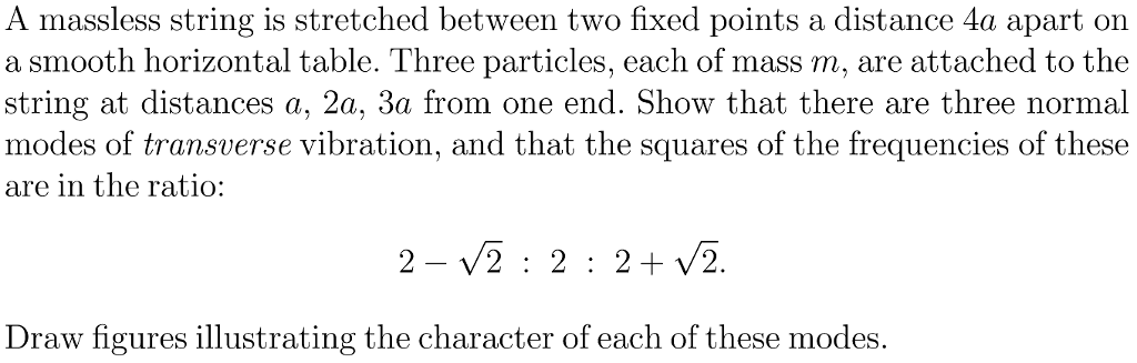 Solved A massless string is stretched between two fixed | Chegg.com