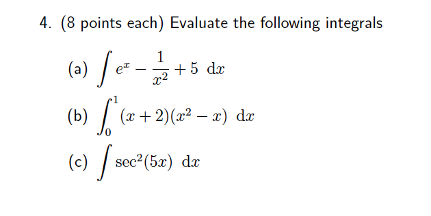 Solved 4. (8 points each) Evaluate the following integrals | Chegg.com