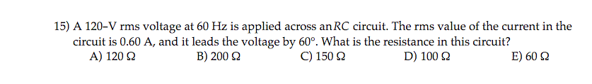 Solved A 120-V rms voltage at 60 Hz is applied across an RC | Chegg.com