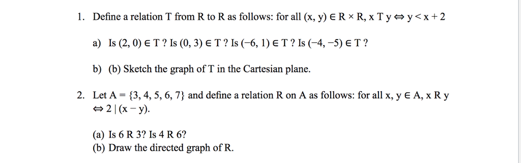 Solved 1. Define a relation T from R to R as follows: for | Chegg.com