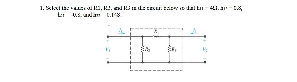 Solved 1. Select the values of R1, R2, and R3 in the circuit | Chegg.com
