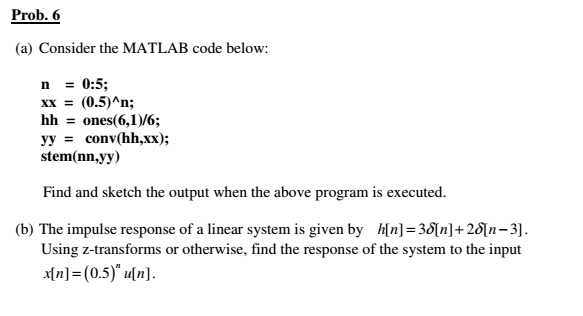 Solved Consider the MATLAB code below: n = 0:5; xx = | Chegg.com