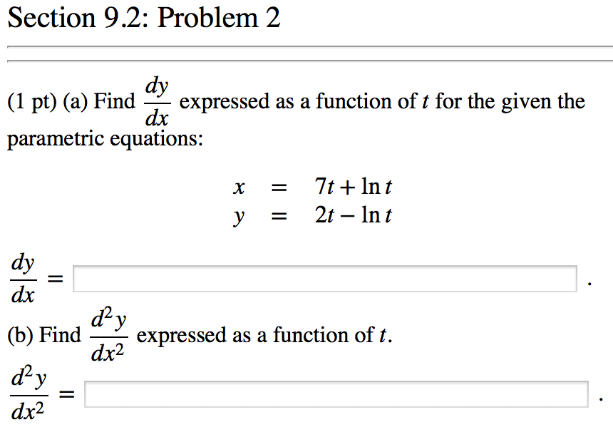 Solved: Find Dy/dx Expressed As A Function Of T For The Gi... | Chegg.com
