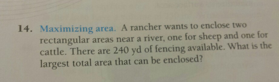 Solved 14. Maximizing area. A rancher wants to enclose two | Chegg.com