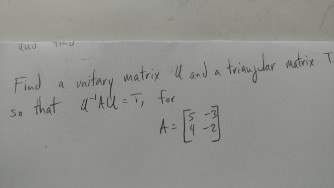Solved Find a unitary matrix u and a triangular matrix so | Chegg.com