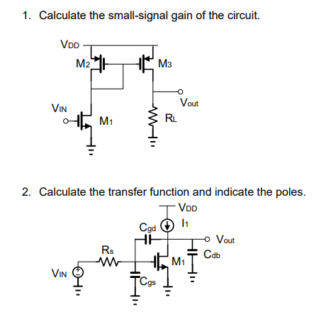 Solved 1. Calculate the small-signal gain of the circuit. | Chegg.com