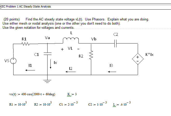 Solved (20 points) Find the AC steady state voltage vL(t) | Chegg.com
