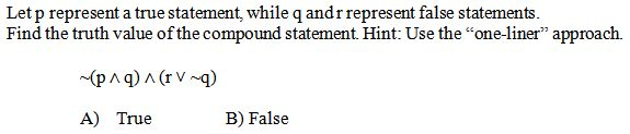 Solved Let p represent a true statement, while q and r | Chegg.com