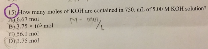 Solved How many moles of KOH are contained in 750. mL of | Chegg.com