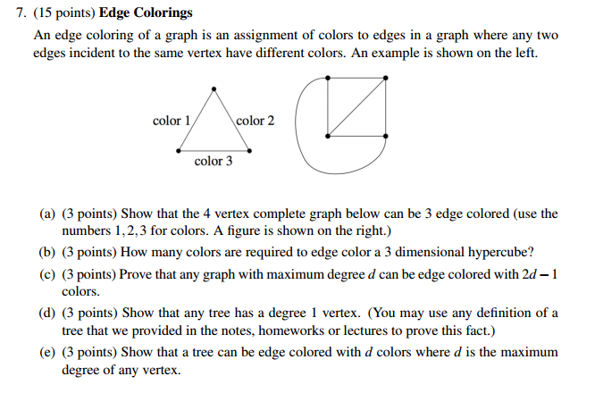Solved 7. (15 points) Edge Colorings An edge coloring of a | Chegg.com