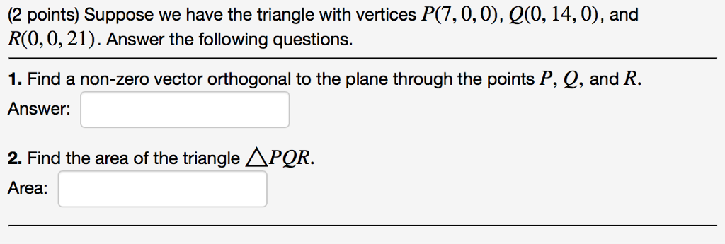 Solved Suppose we have the triangle with vertices P(7, 0, | Chegg.com