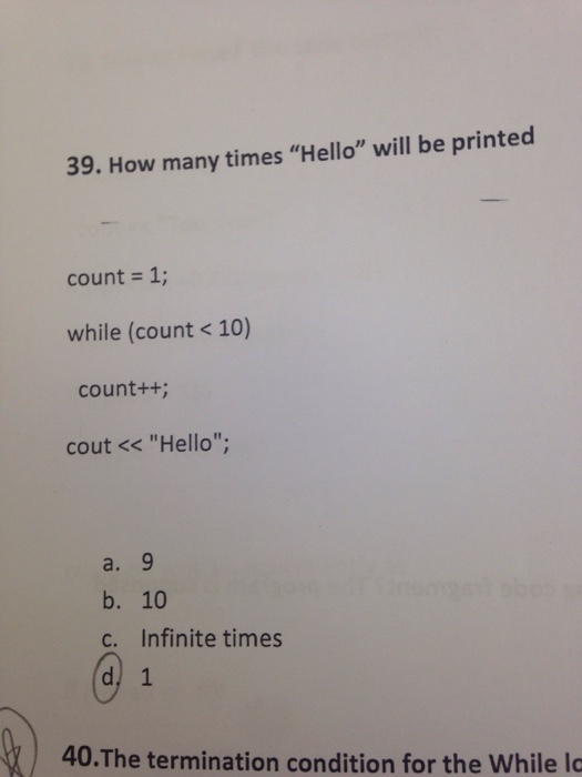 Solved 39. How many times Hello will be printed count = 1; | Chegg.com
