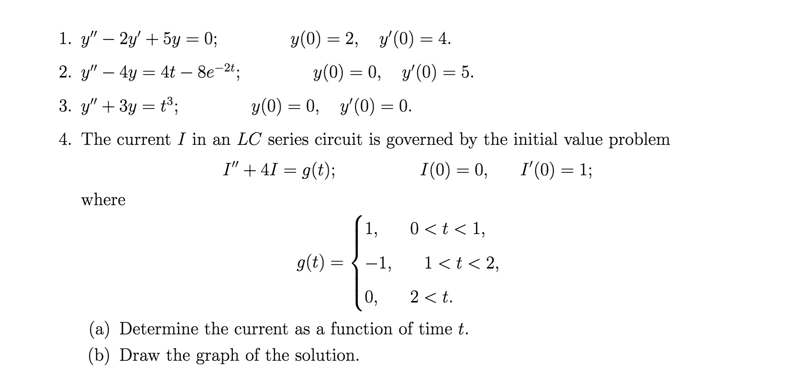 Solve The Following Given Initial Value Problems
