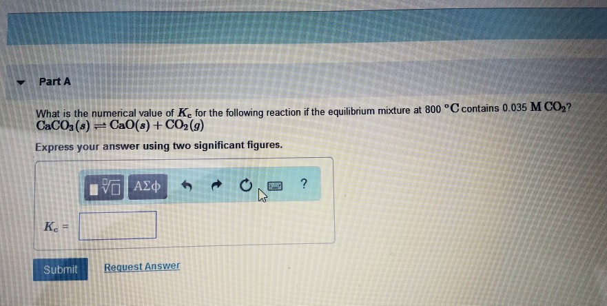 Solved Part A What is the numerical value of K, for the | Chegg.com