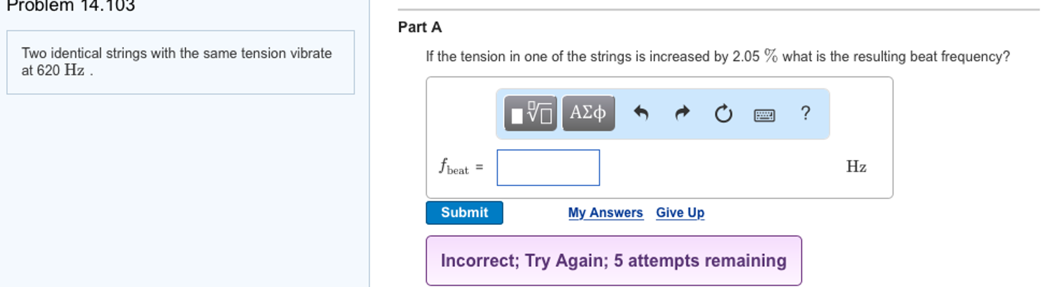 Solved Two Identical Strings With The Same Tension Vibrate 