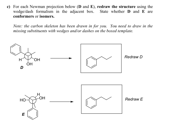 Solved c For each Newman projection below (D and E), redraw | Chegg.com
