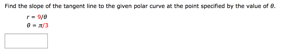 Solved Find the slope of the tangent line to the given polar | Chegg.com