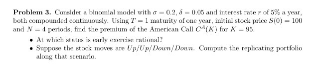 Solved Consider a binomial model with sigma = 0.2.delta = | Chegg.com