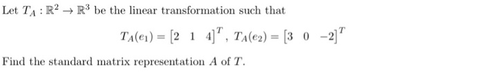 Solved Let T_A: R^2 rightarrow R^3 be the linear | Chegg.com