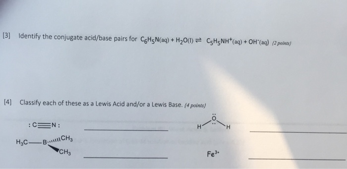 Solved Identify the conjugate acid/base pairs for C_6H_5N | Chegg.com
