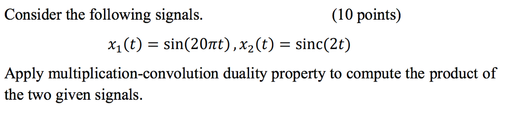 Solved Consider the following signals (10 points) S. | Chegg.com