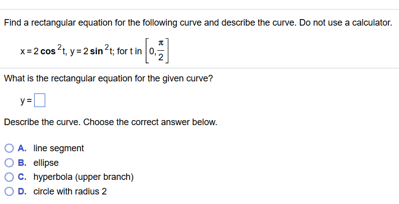 Solved Find a rectangular equation for the following curve | Chegg.com
