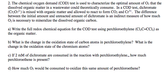 Solved 2·The chemical oxygen demand (COD) test is used to | Chegg.com