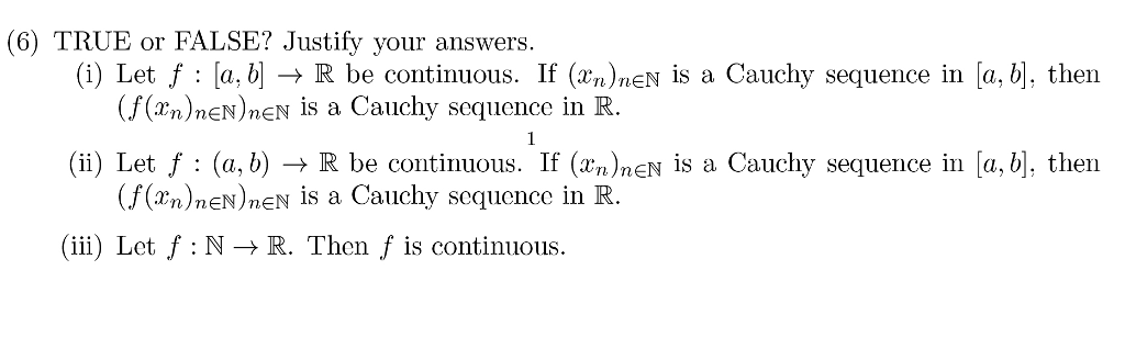 Solved (6) TRUE or FALSE? Justify your answers. (i) Let f : | Chegg.com