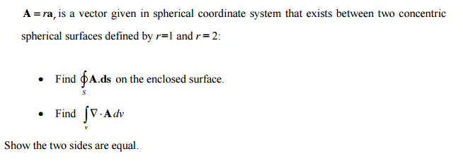 A = ra_r is a vector given in spherical coordinate | Chegg.com