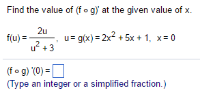 Solved Find the value of (f compositefunction g)' at the | Chegg.com