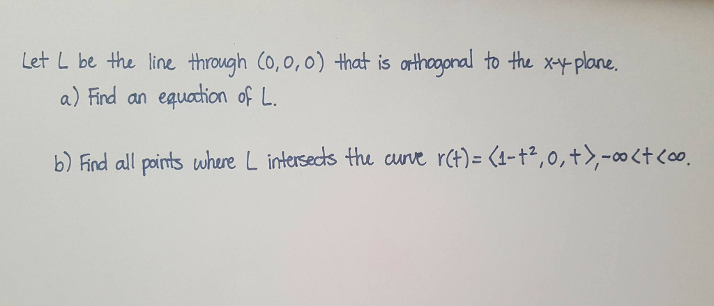 Solved Let L be the line through (0, 0, 0) that is | Chegg.com